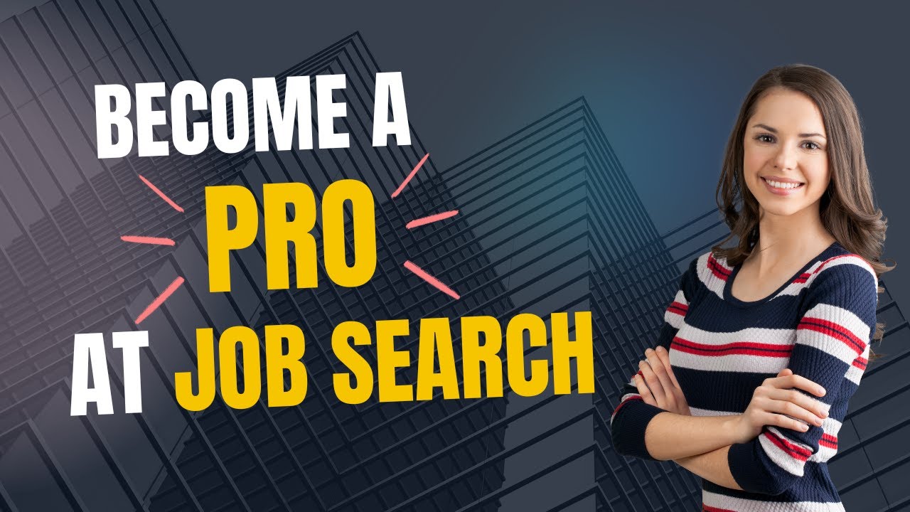 Becoming a Pro at Job Search 🔎 - YouTube