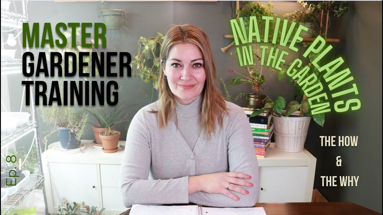 Master Gardener Training 8 - Native Plants || Carissa's Garden - YouTube