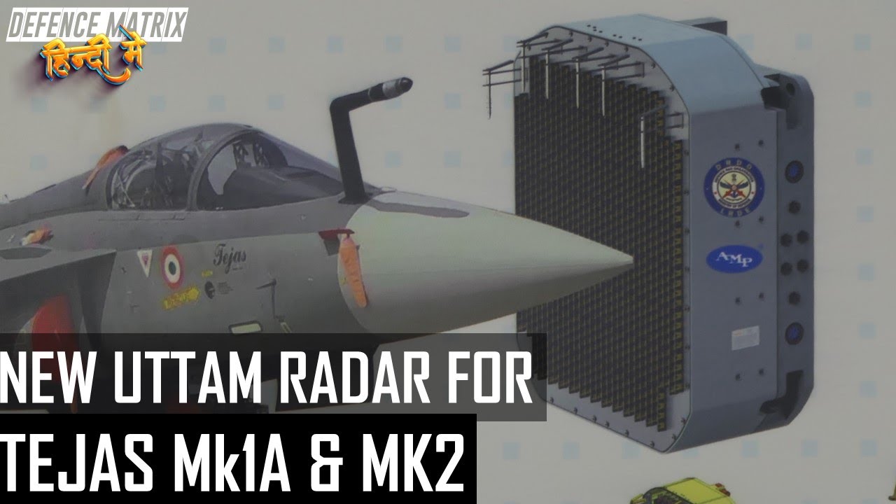 New Uttam Radar for Tejas Mk1A & M2 | Details and Future | हिंदी में - YouTube