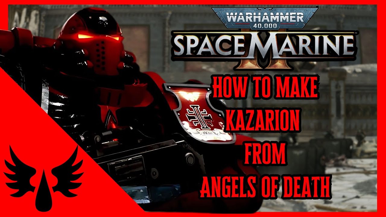 How to make Kazarion from Angels of Death! | Space Marine 2 ...