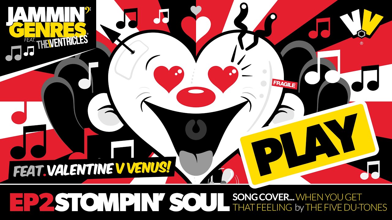 #EP2: VALENTINE's Day is EVERYDAY! (JAMMIN' GENRES, THE VENTRICLES ...
