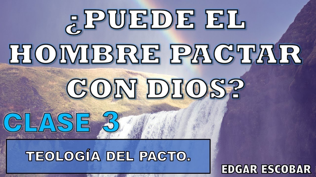 CARACTERISTICAS DE LOS PACTOS 2da Parte #biblialibre #edgarescobar ...