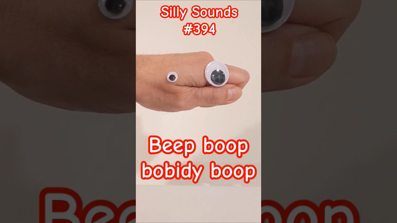 Silly Sounds #394: Beep boop bobidy boop suggested by ...
