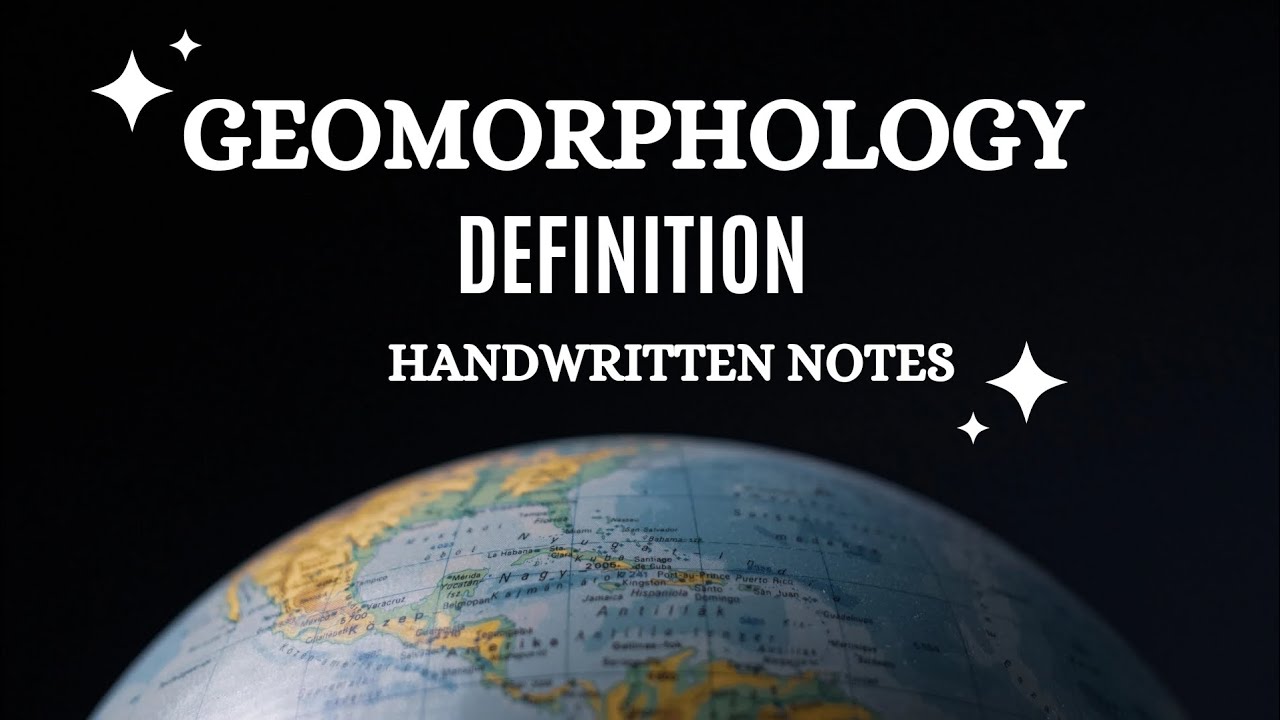 Geomorphology Definition| Handwritten notes| Upsc| BA Geo Hons. - YouTube