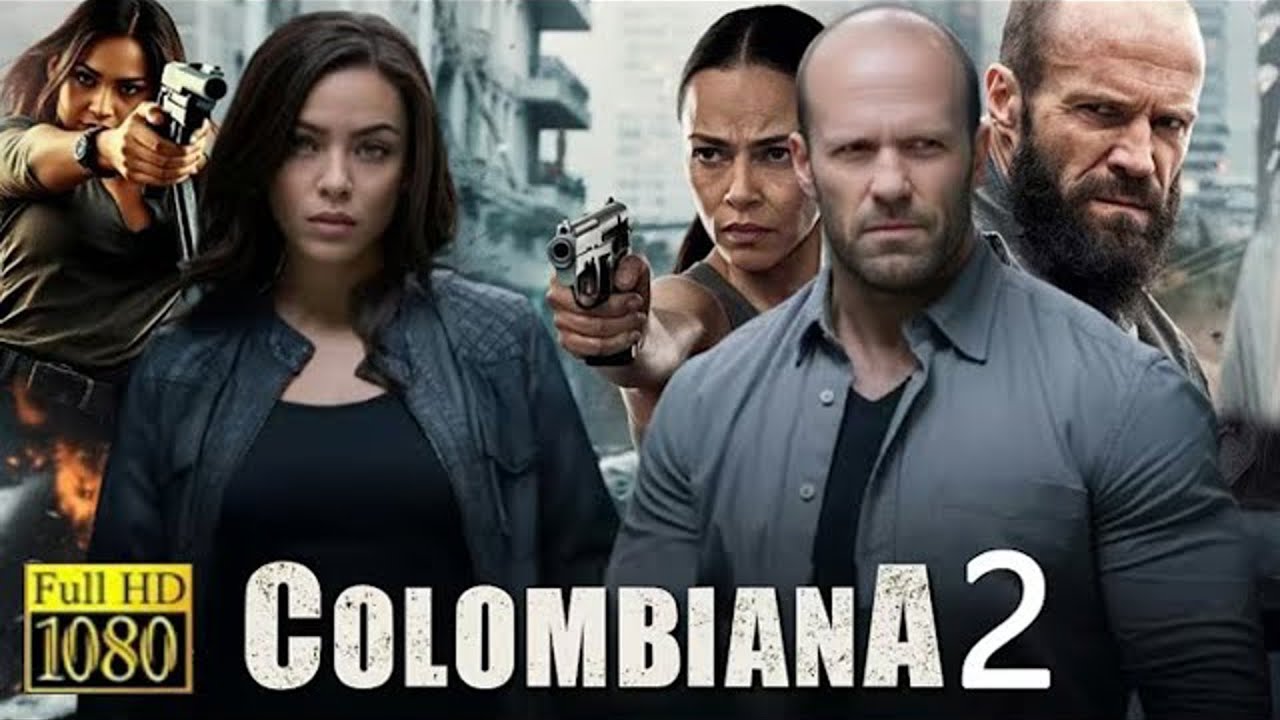 COLOMBIANA - 2 : Full Movie 2025 || Zoe Saldana, Jason Statham, Cliff ...