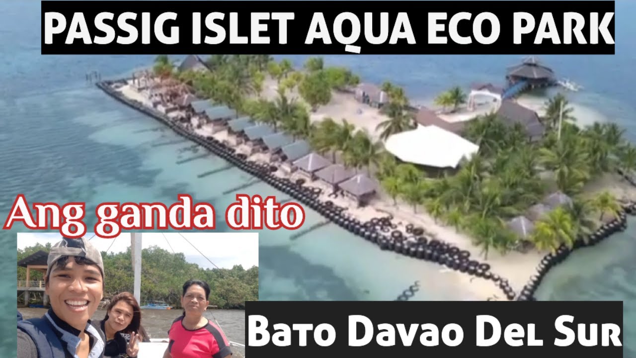 PASSIG ISLET AQUA ECO PARK | DAVAO DEL SUR | Ghi Vlogs - YouTube