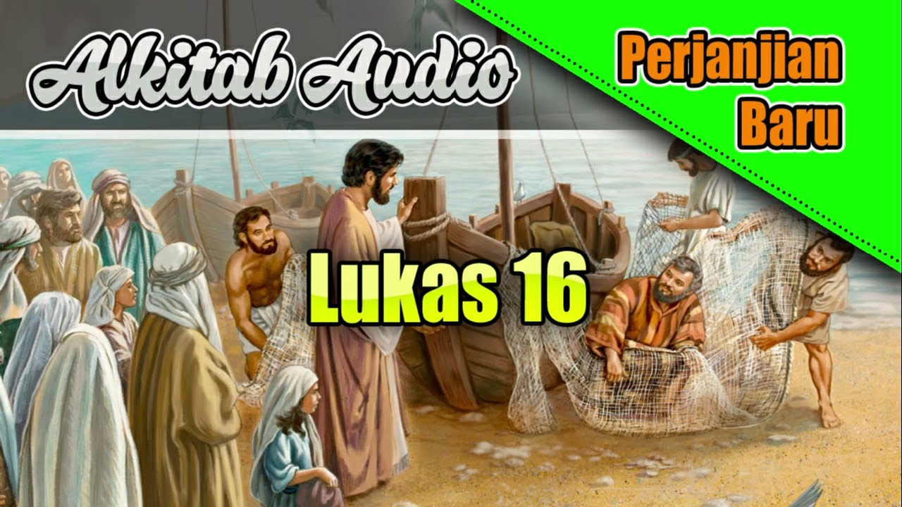 Alkitab Audio - Lukas 16 - YouTube