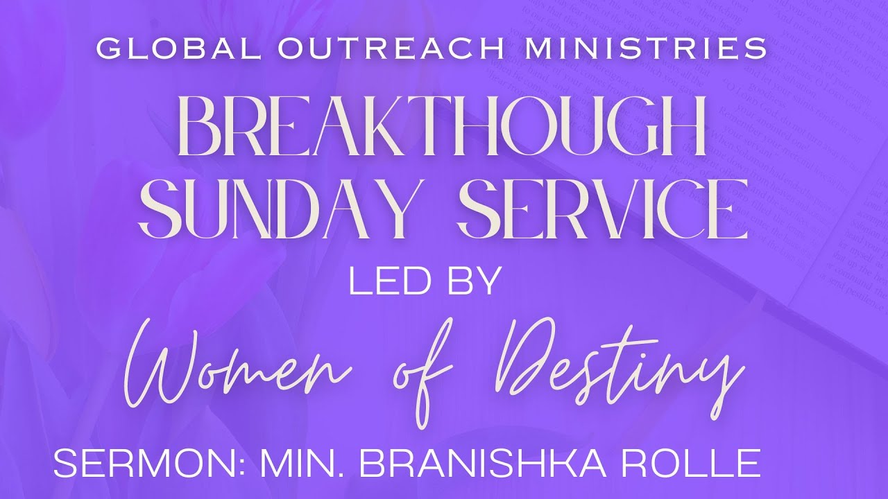 Global Outreach Ministries Sunday Service - YouTube