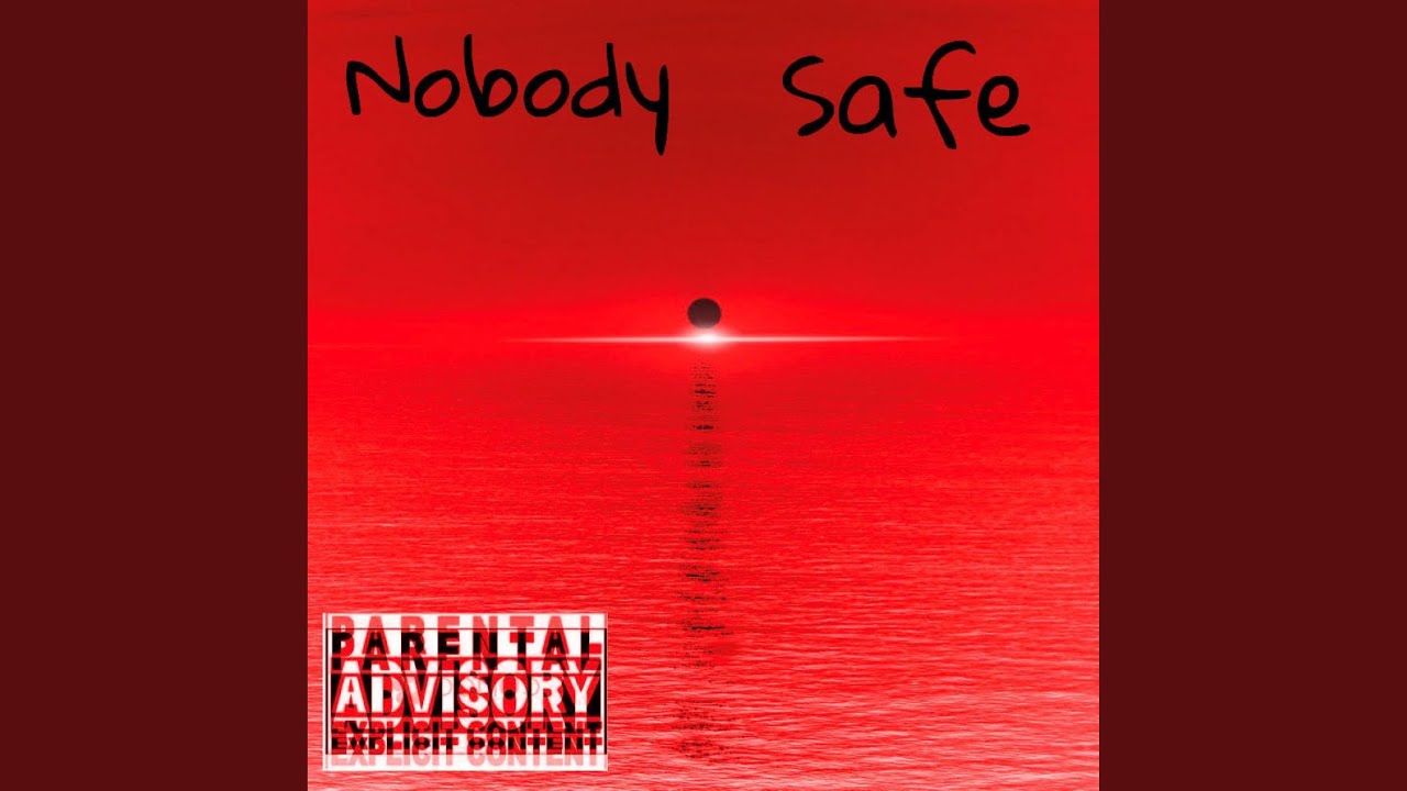 Nobody Safe - YouTube
