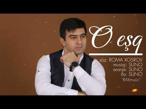 O eşq | RAX Music | Roma Xosrov (Suno)