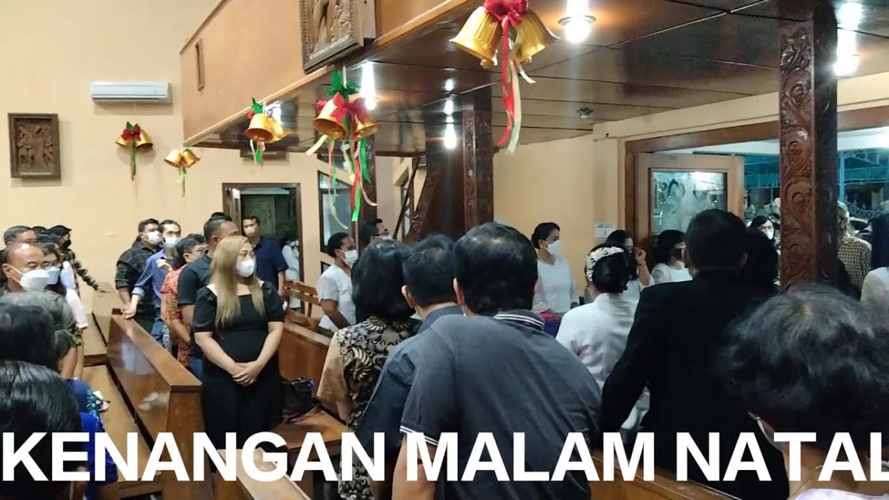 KENANGAN MALAM NATAL 24 Desember 2022 malam SERING DIKELIRUKAN JADI ...