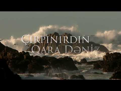 Çırpınırdın Karadeniz ''Azer Zeynalov''