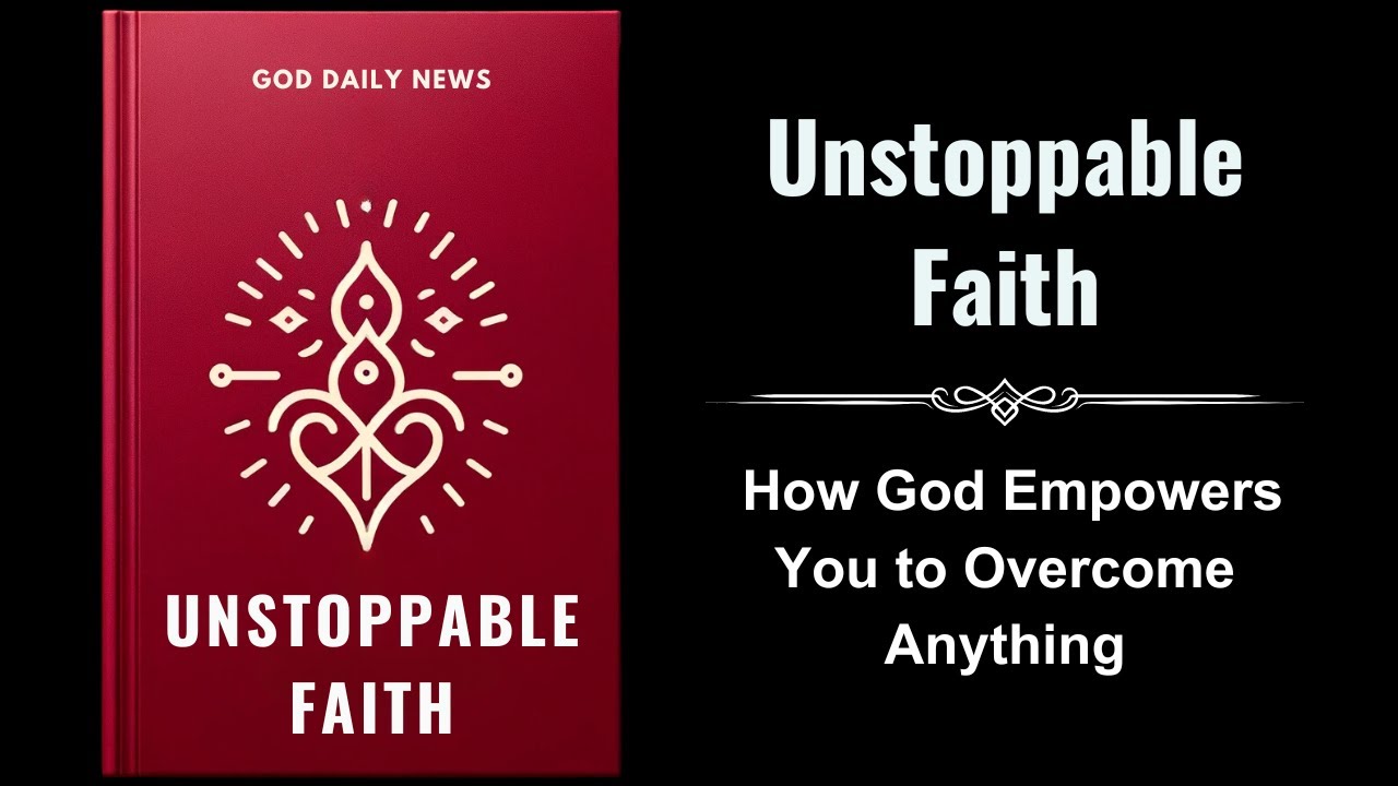 Unstoppable Faith: How God Empowers You to Overcome Anything (Audiobook ...