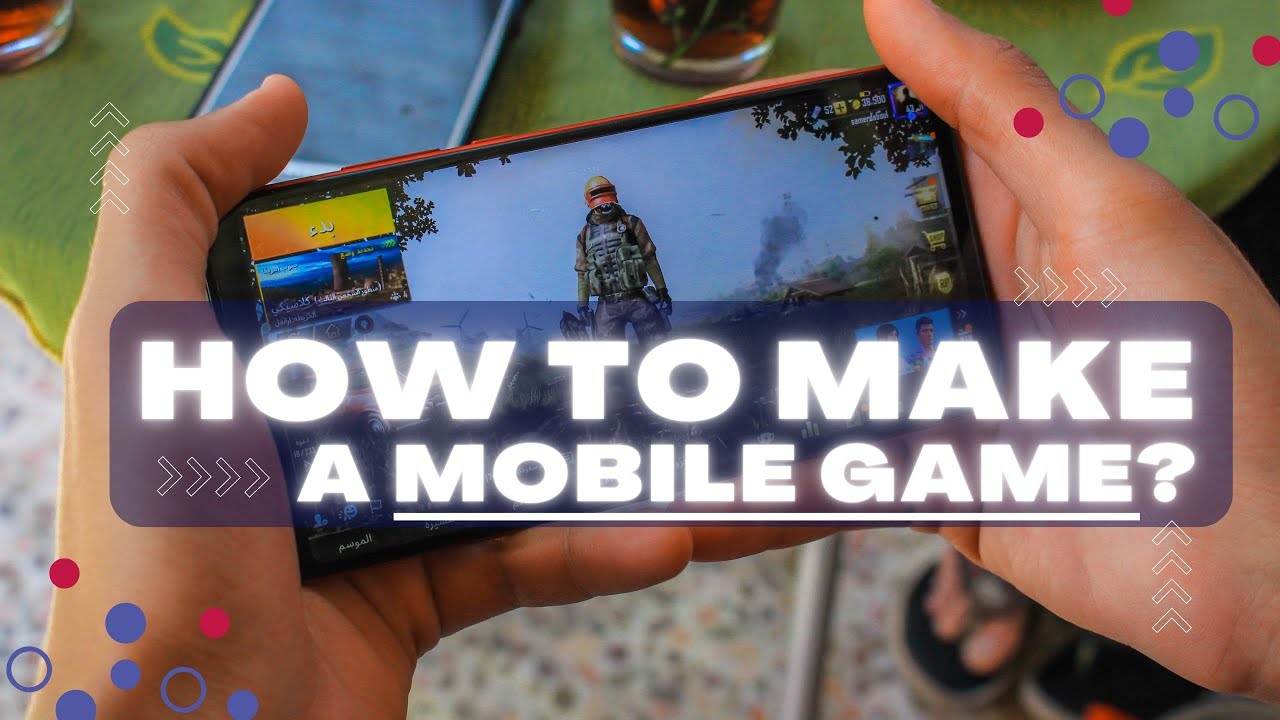 How To Make A Mobile Game A Step by Step Roadmap From Beginner To How To Make A Mobile Game A Step by Step Roadmap From Beginner To
