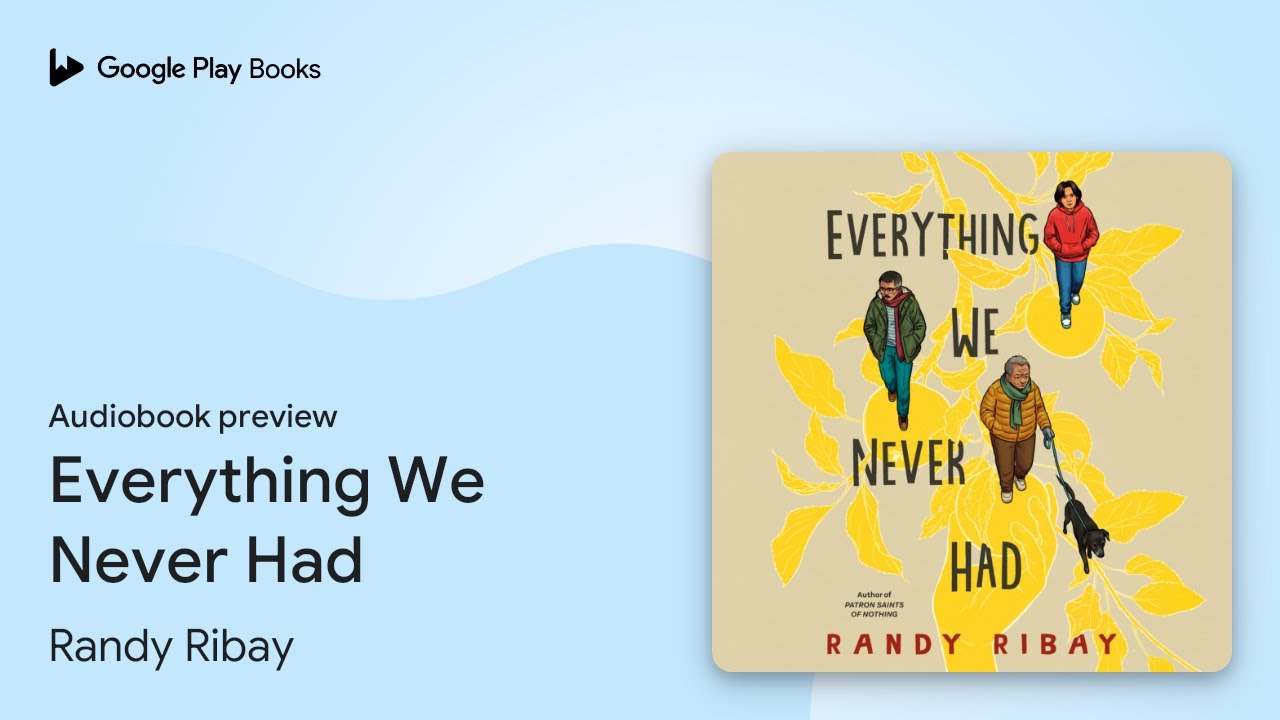 Everything We Never Had by Randy Ribay · Audiobook preview - YouTube