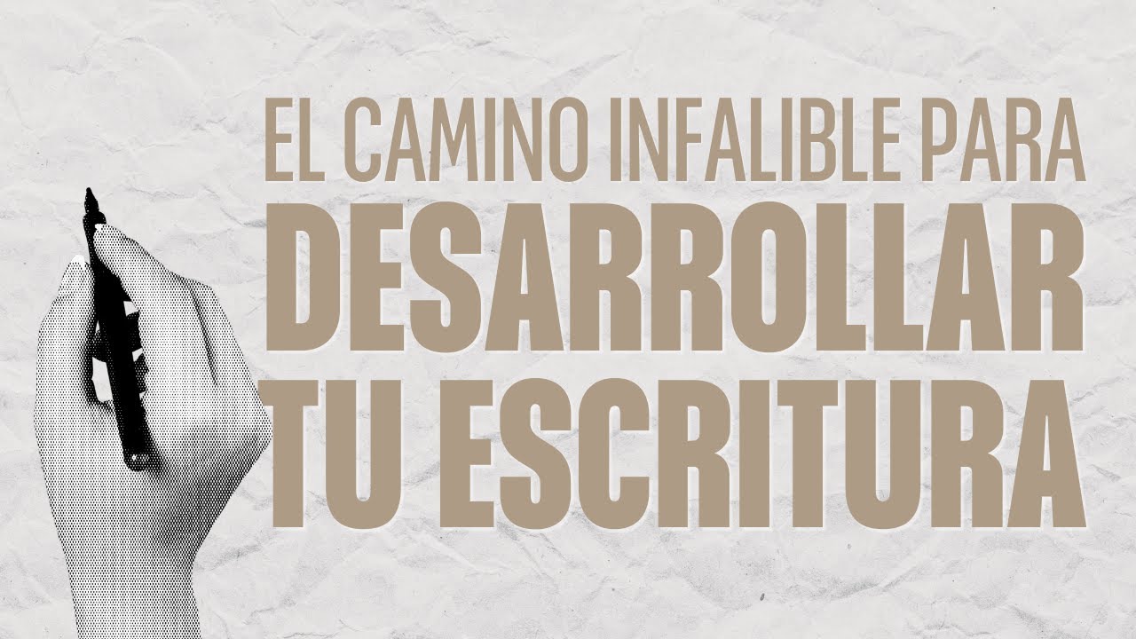 El CAMINO INFALIBLE para DESARROLLAR tu ESCRITURA - YouTube