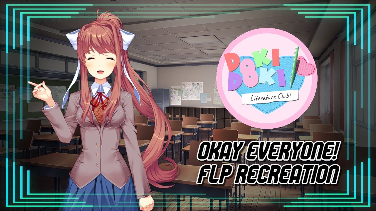 Okay Everyone! - Doki Doki Literature Club! | FLP Recreation [ALL ...