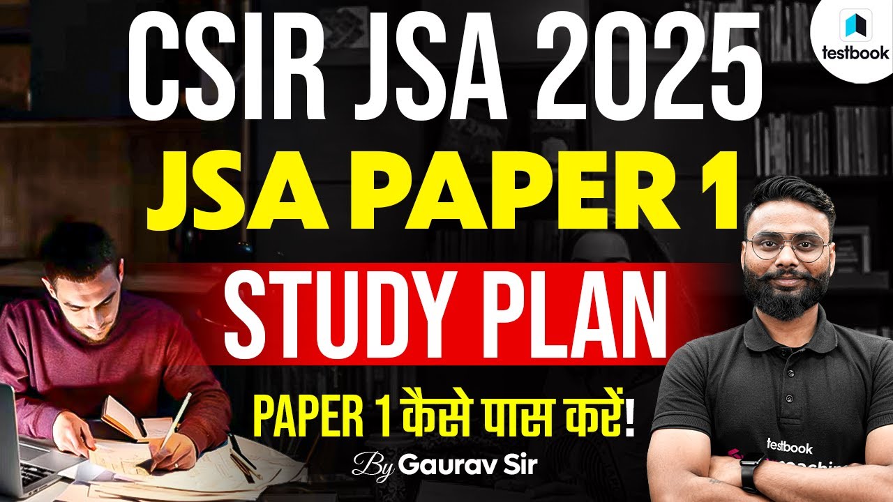 CSIR Recruitment 2025 | CSIR JSA Paper 1 Exam Strategy | CSIR JSA Study ...