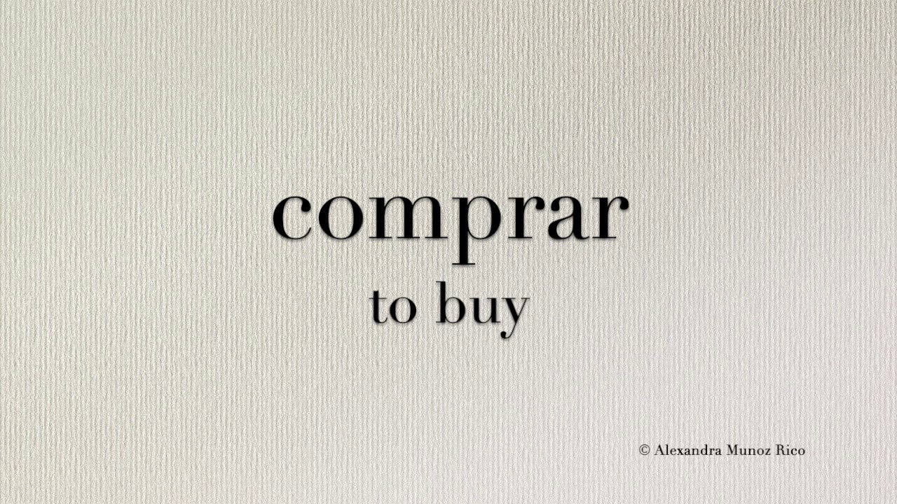 How to pronounce in Spanish 'Comprar' (to buy) - YouTube