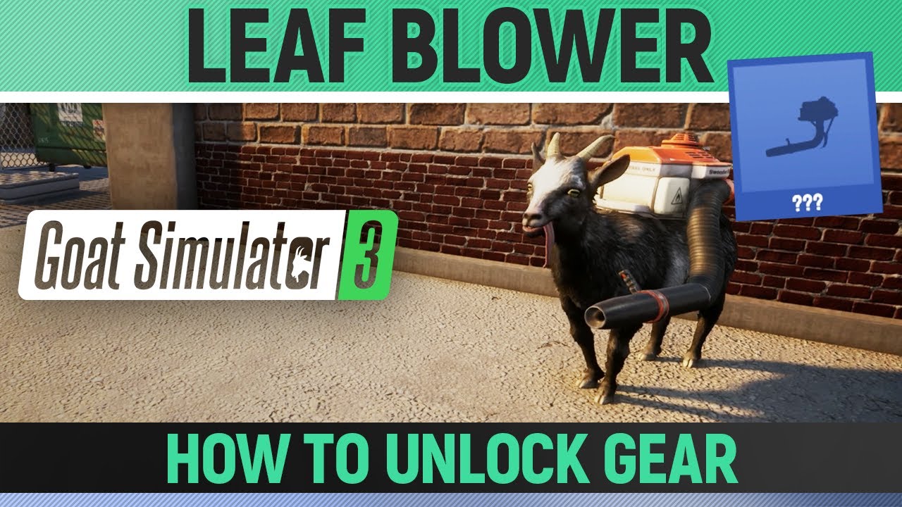 Goat Simulator 3 - Leaf Blower - Goat Gear Pickup Location (Back) - YouTube