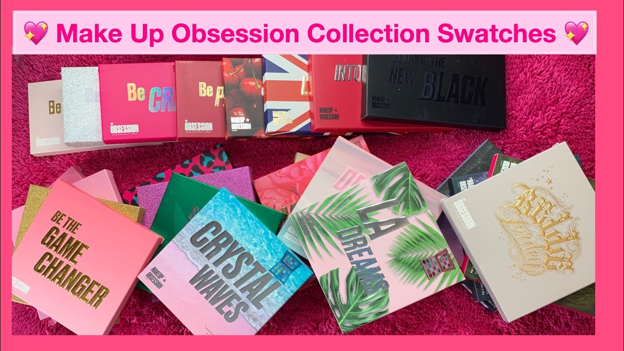 Make up Obsession Collection 💖💖💖Swatch Party - YouTube