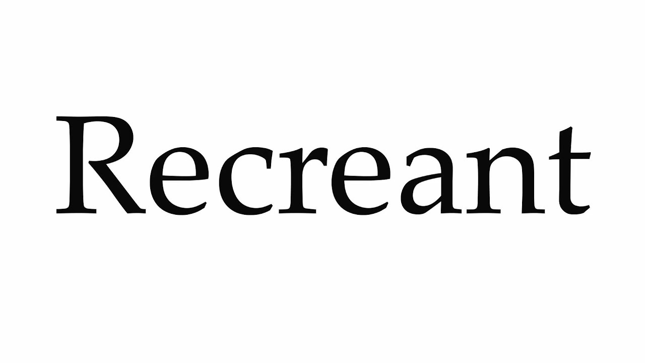 How to Pronounce Recreant - YouTube