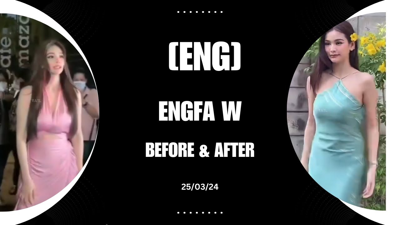 [MultiSub] Engfa before and after her Live Events today 25/03/24 🤍 #otp ...