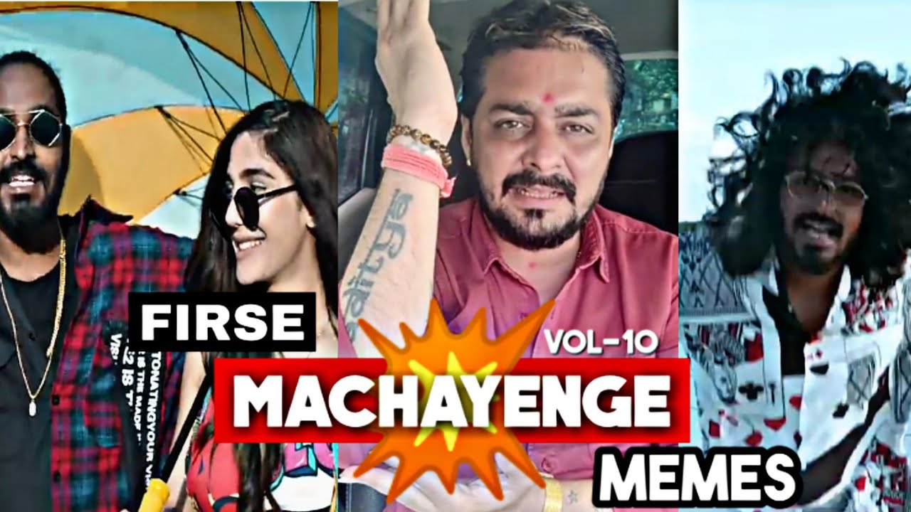 MACHAYENGE MEME COMPILATION 🔥 - EMIWAY BANTAI MEMES - CHANDAN EDITX ...