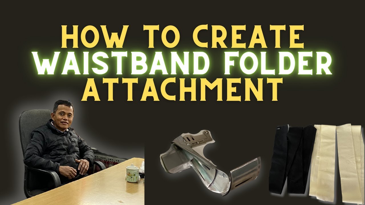 How to create a Waistband Folder Attachment - YouTube