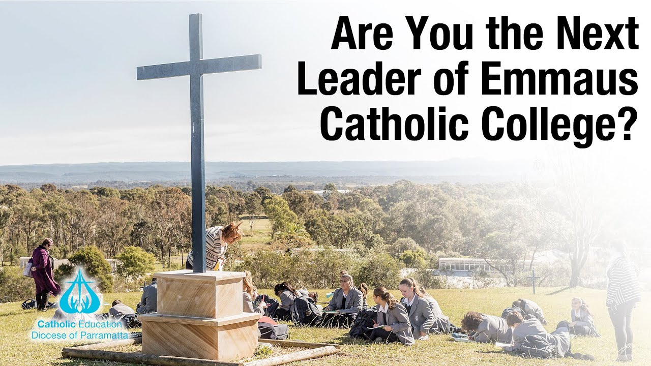 Are you the Principal Leader of Emmaus Catholic College, Kemps Creek ...