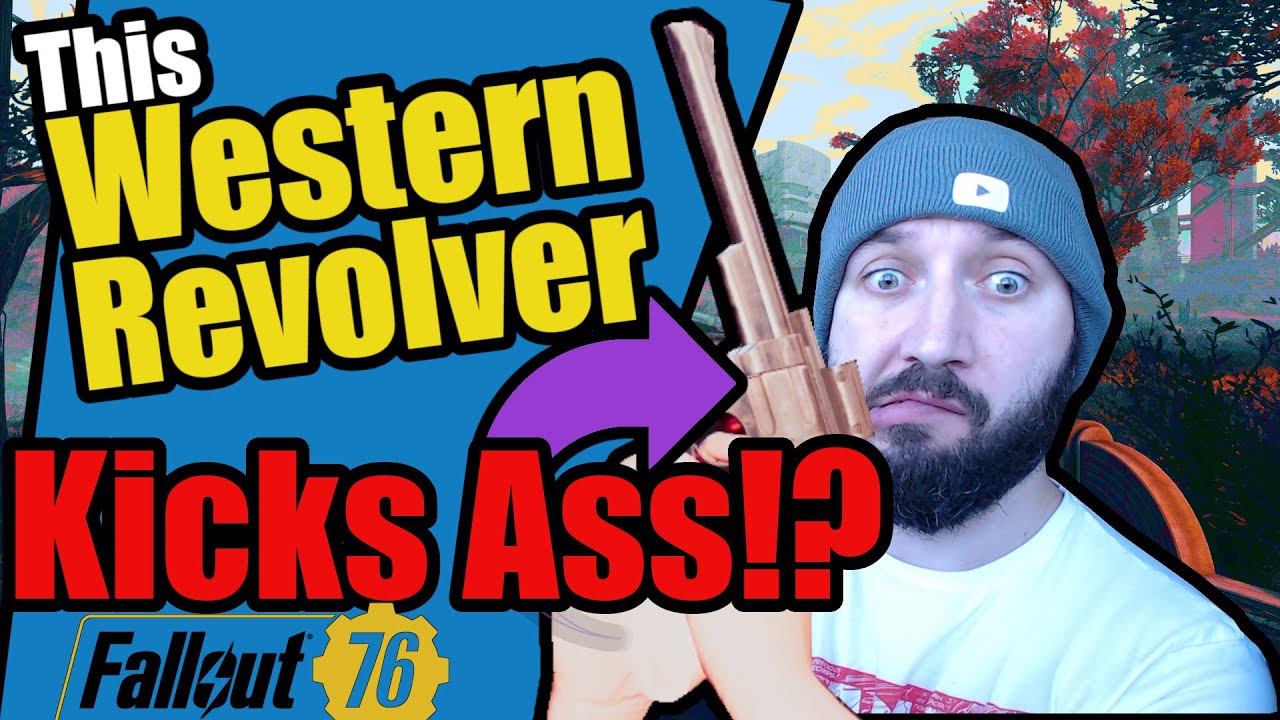 This OP Western Revolver KICKS ASS, Fallout 76 Weapon Spotlight - YouTube