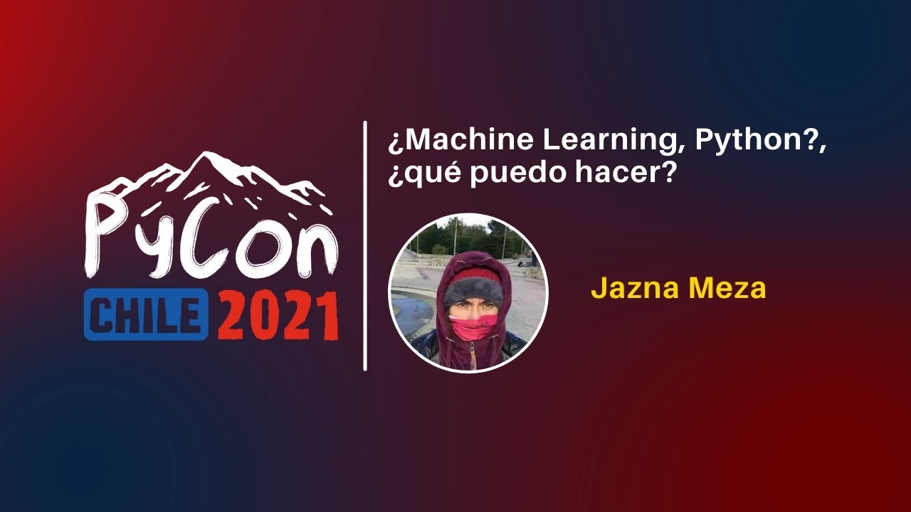 ¿Machine Learning, Python?, ¿Qué puedo hacer? - Jazna Meza - YouTube
