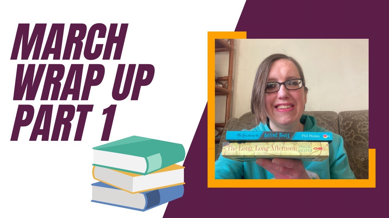 March Wrap Up Part 1 - YouTube