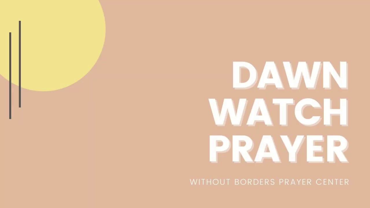 Dawn Watch Prayer | July 12, 2021 - YouTube