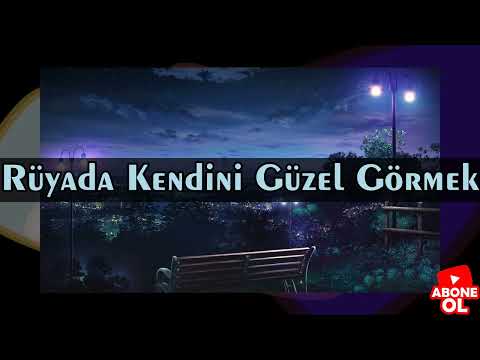 Rüyada Kendini Güzel Görmek anlamı nedir