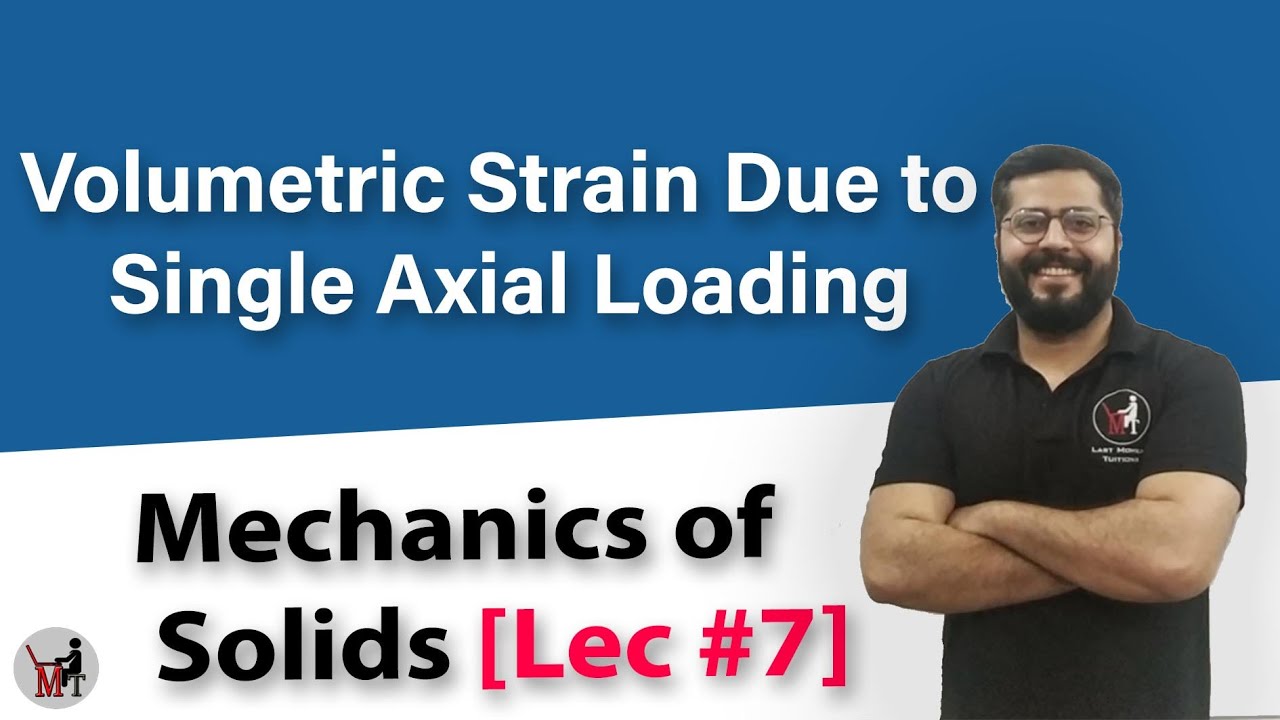 Volumetric Strain Due to Single Axial Loading | Mechanics of Solid in ...