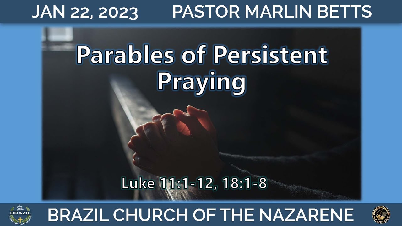 "Parables of Persistent Praying" (Luke 11:1-12, Luke 18:1-8) - YouTube