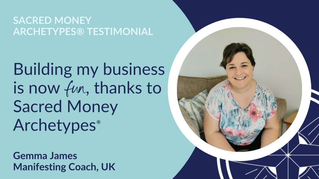 Building my business is now fun, thanks to Sacred Money Archetypes ...