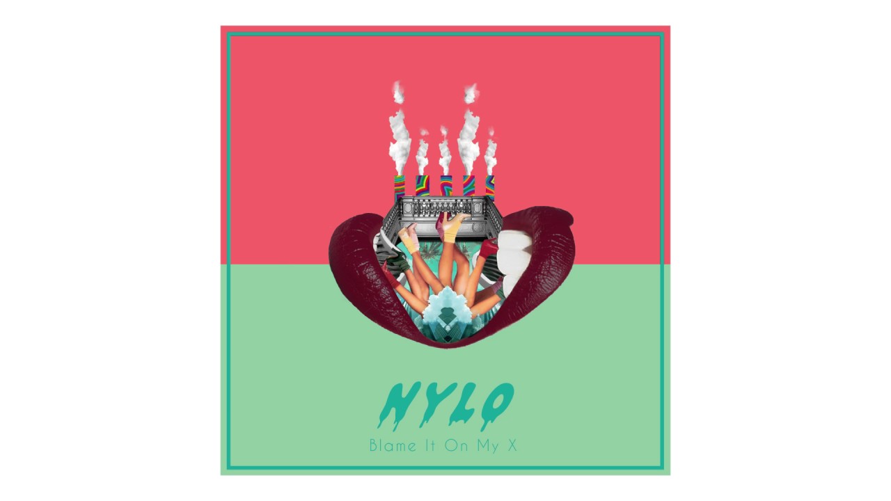 Nylo - BLAME IT ON MY X (Official Audio) - YouTube
