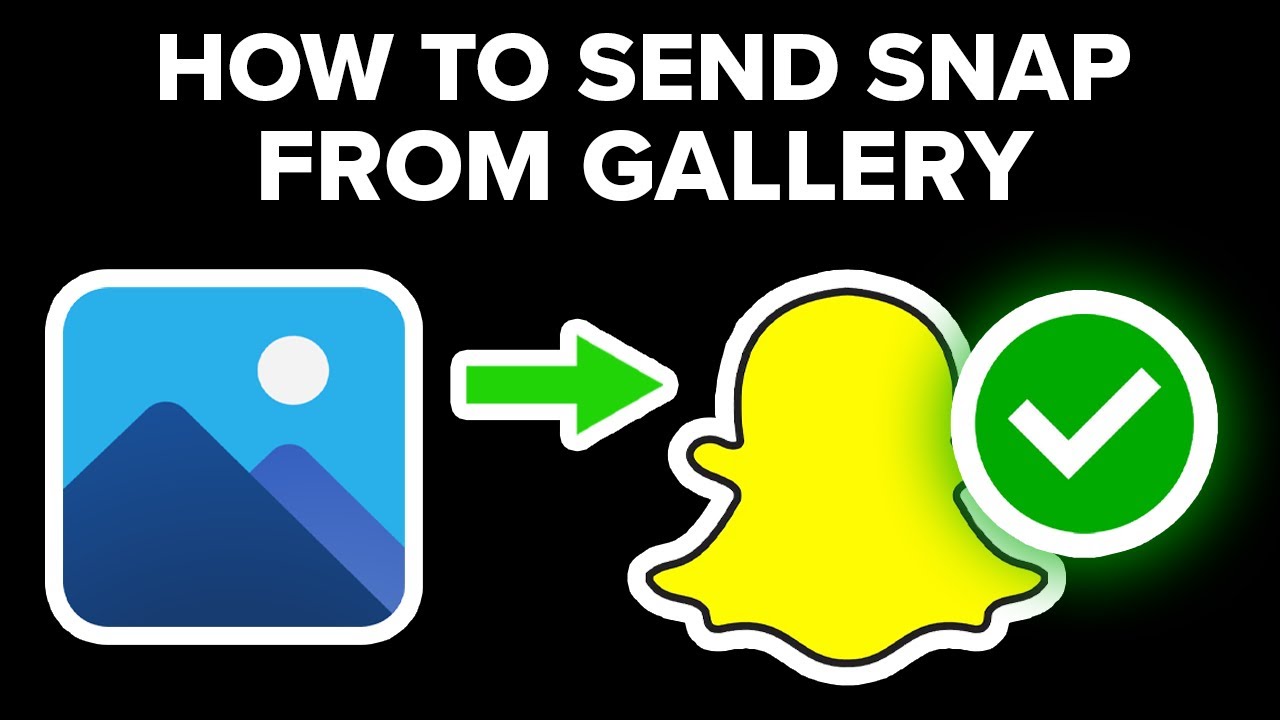 How to send SNAP FROM GALLERY - YouTube