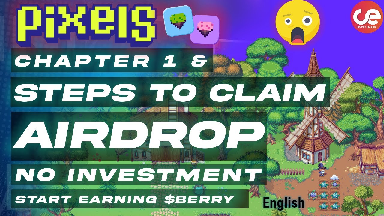 Pixels Airdrop 🎁Claim Requirements & $BERRY Farming Guide - English ...