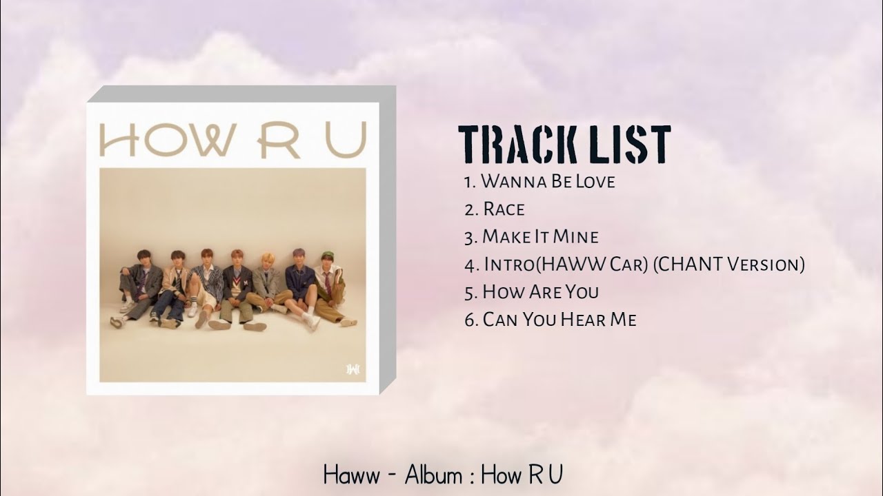 HAWW ALBUM HOW R U - YouTube