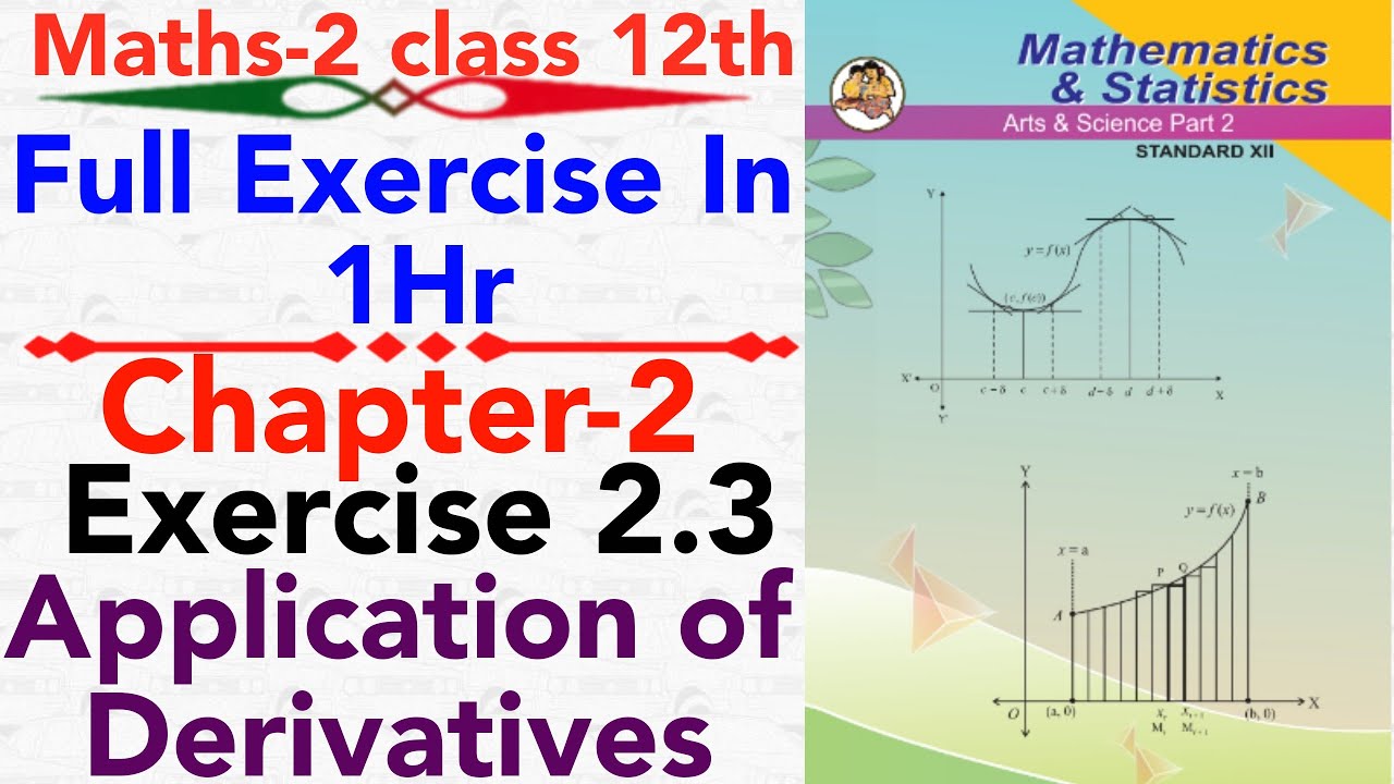 Maths-2 Full Exercise 2.3 chapter 2 Application of derivative | class ...
