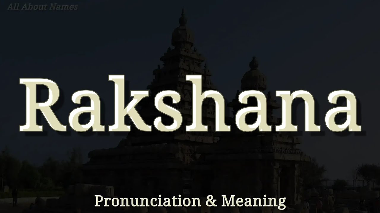 Rakshana - Pronunciation and Meaning - YouTube