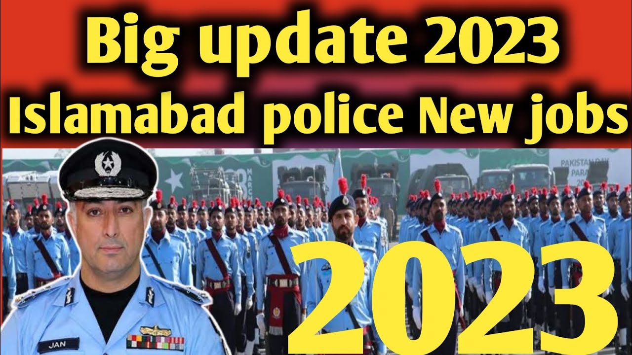 Islamabad police New jobs update 2023 | new police jobs update 2023 ...