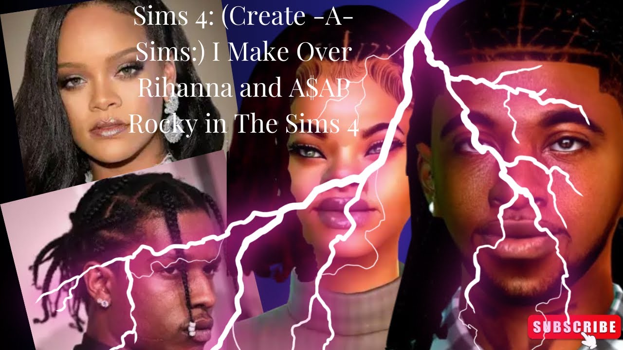 Sims 4: (Create -A-Sims:) I Make Over Rihanna and A$AP Rocky in The ...