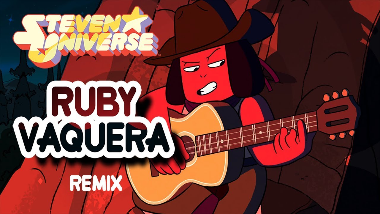 Steven Universe - Ruby Vaquera - Remix - (Español Latino) - YouTube