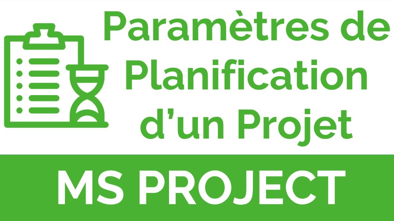 MS Project #1 : Paramètres de planification d'un projet et calendrier ...