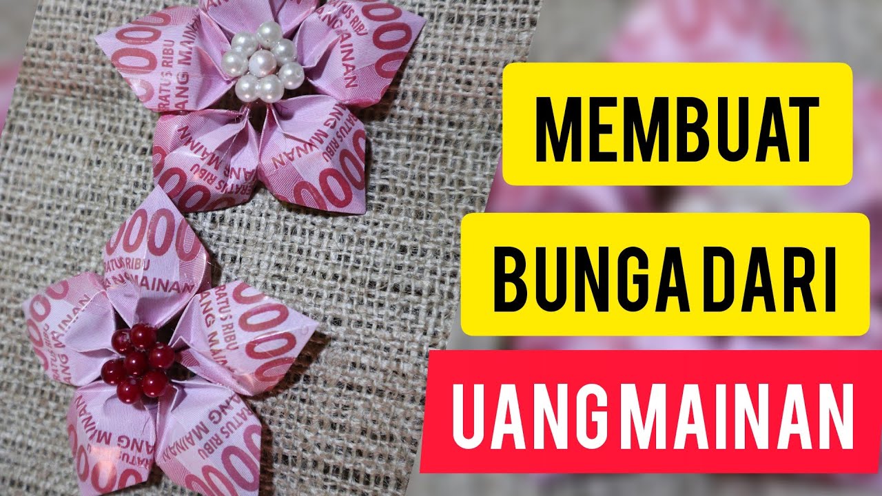 membuat bunga dari uang mainan - YouTube
