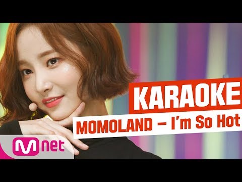 [MSG Karaoke] MOMOLAND - I'm So Hot